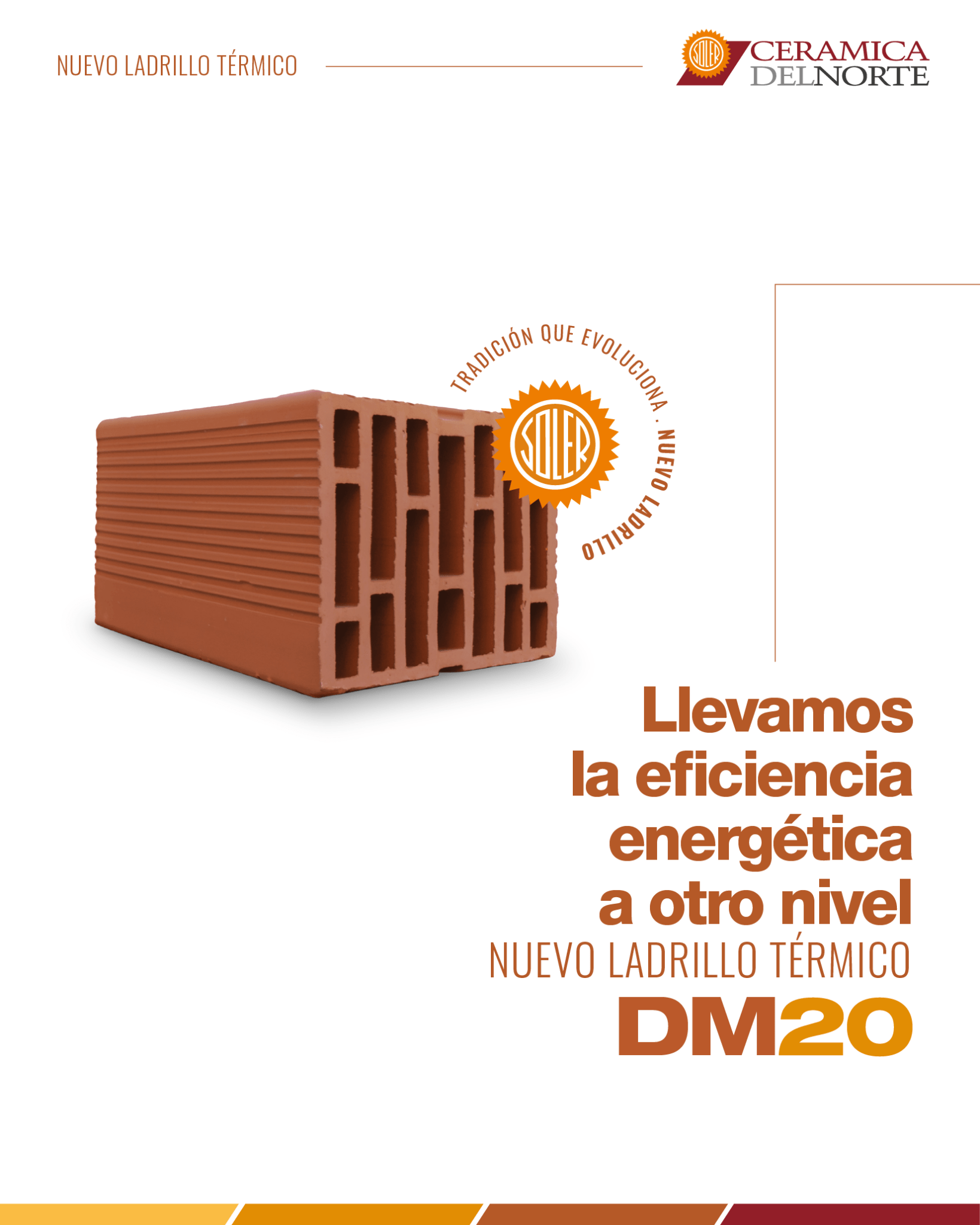 Te presentamos el nuevo Ladrillo Termoeficiente DM20 - Ceramica del Norte
